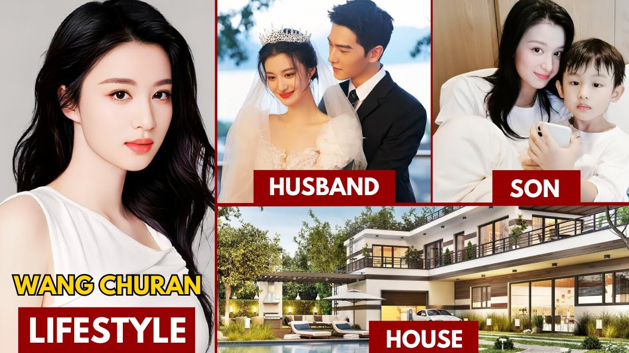 WANG CHURAN(王楚然) LIFESTYLE 2025 | HUSBAND, NET WORTH, AGE, HOUSE # ...