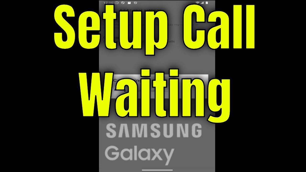 How To Setup Call Waiting On Samsung Phone [Tutorial] - YouTube