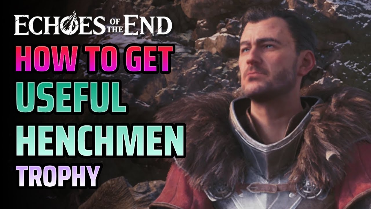 How to get Useful Henchmen Trophy - Echoes of the End - YouTube