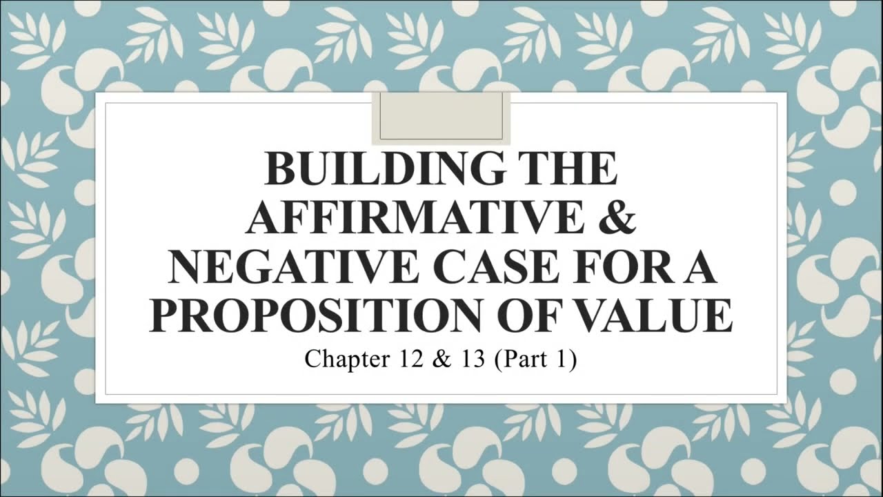 Chapter 12 & 13 (Part 1: Building the Affirmative and Negative Case for ...