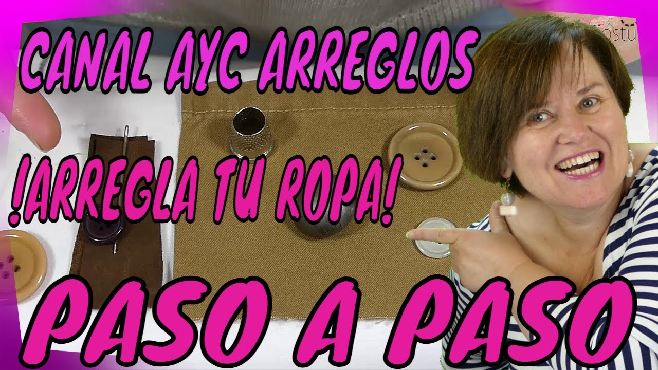 CANAL ARREGLOS DE ROPA PASO A PASO ️🧵 - YouTube