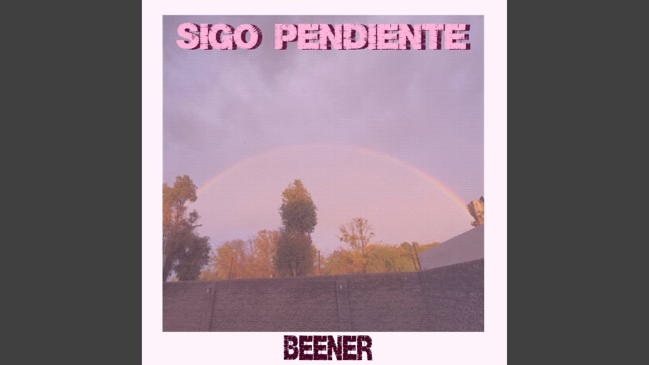 Sigo Pendiente - YouTube
