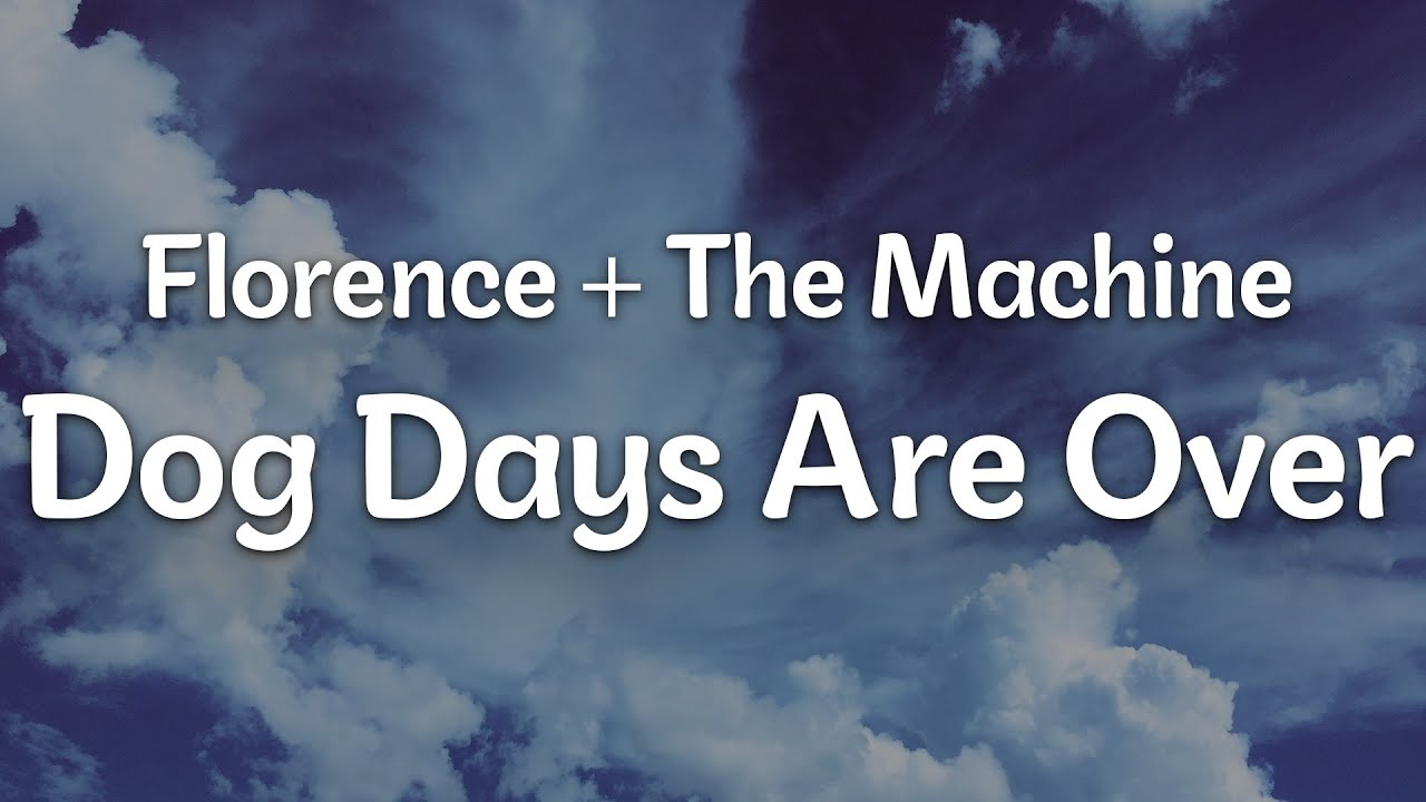 Florence + The Machine - Dog Days Are Over (Letra/Lyrics) | Official ...