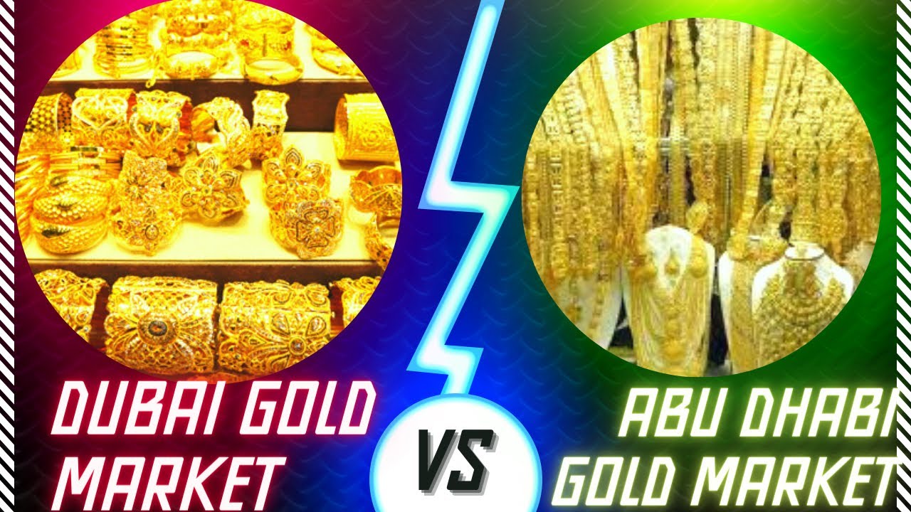Dubai gold market vs Abu Dhabi gold market - YouTube