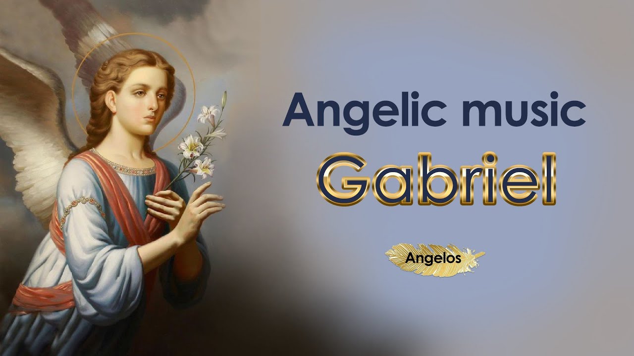 Angelic music, Archangel Gabriel, guardian angel of monday - YouTube