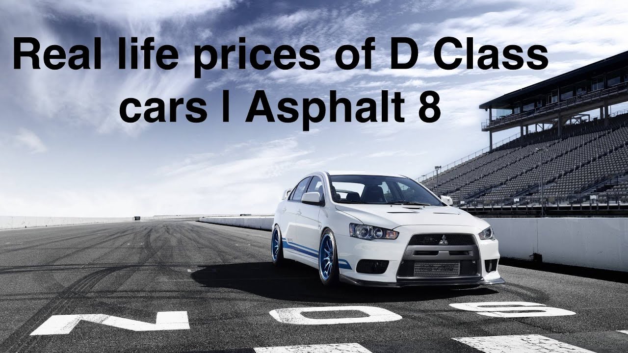 Real life prices of D Class cars | Asphalt 8 - YouTube