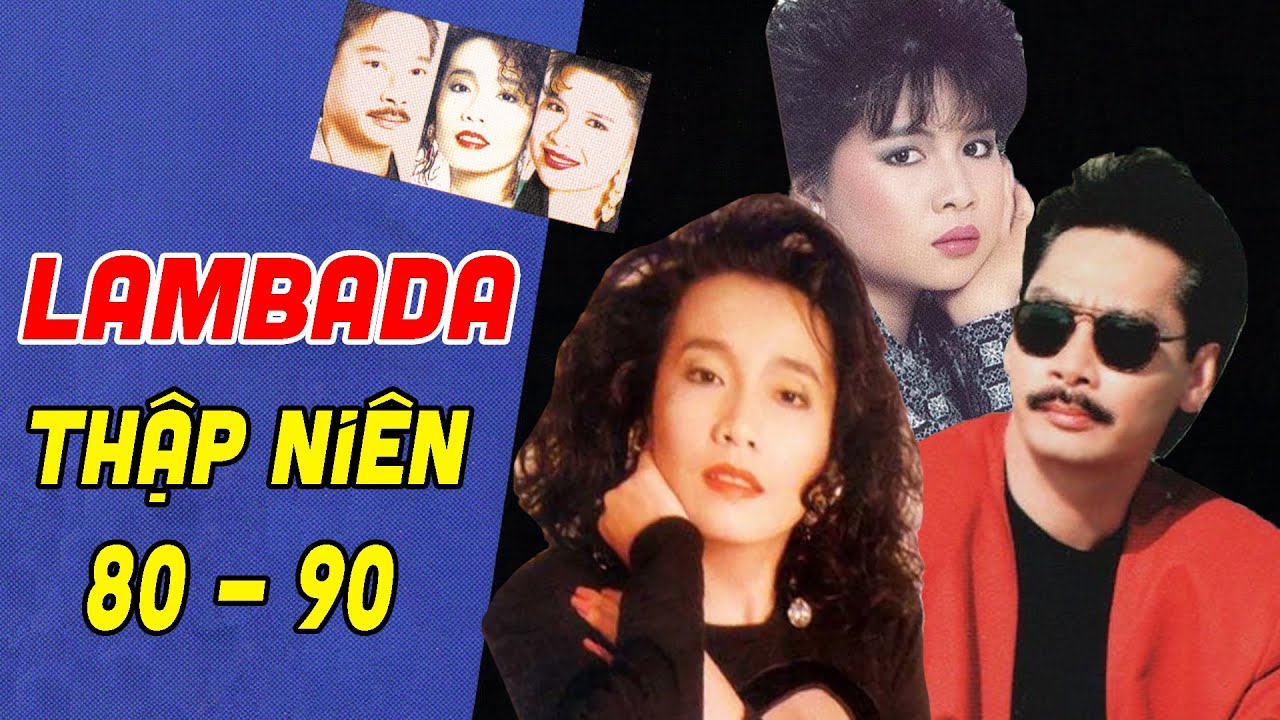 Nhạc Hải Ngoại Thập Niên 80 90 SÔI ĐỘNG - LK Lambada Trung Hành, Kiều ...
