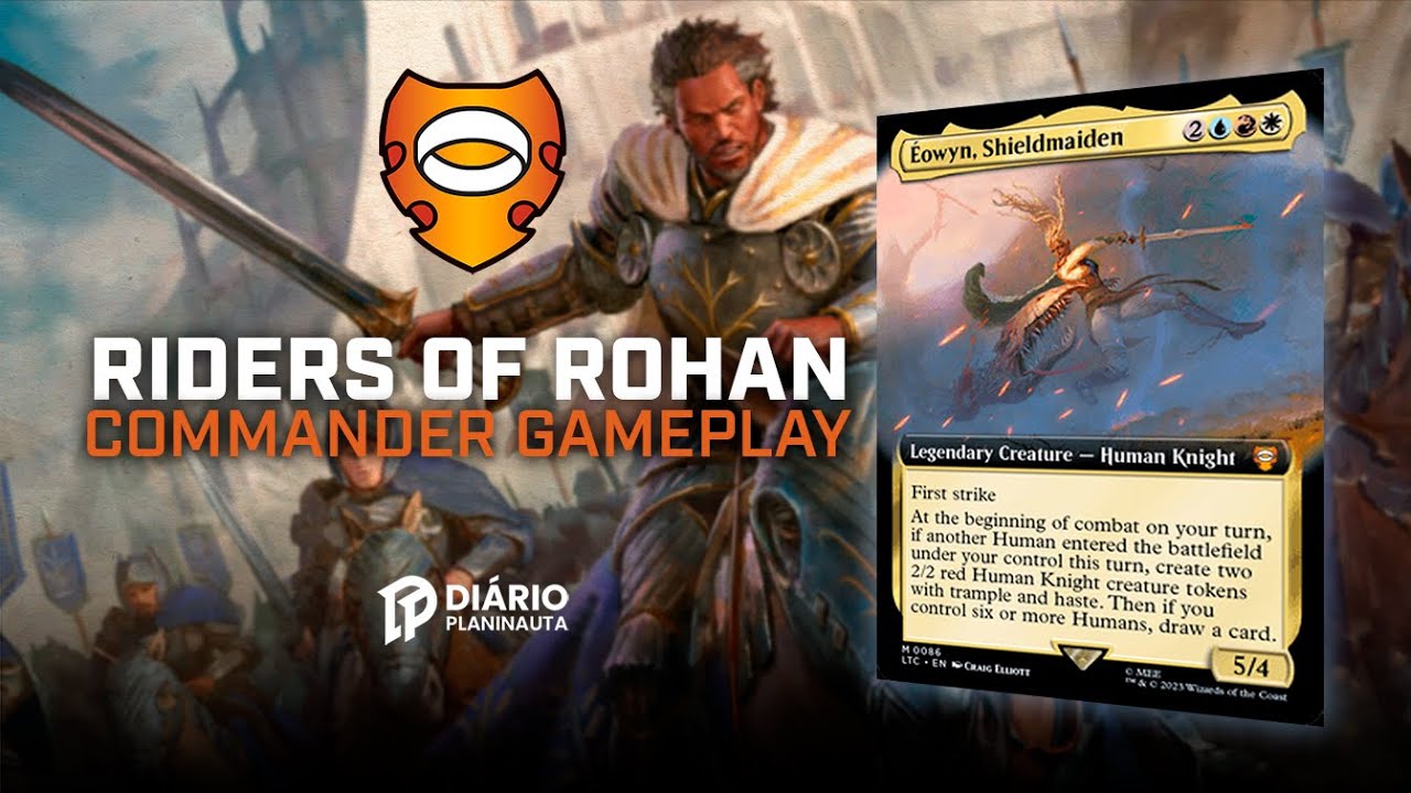 RIDERS OF ROHAN | COMMANDER GAMEPLAY - SENHOR DOS ANÉIS (Magic: The ...