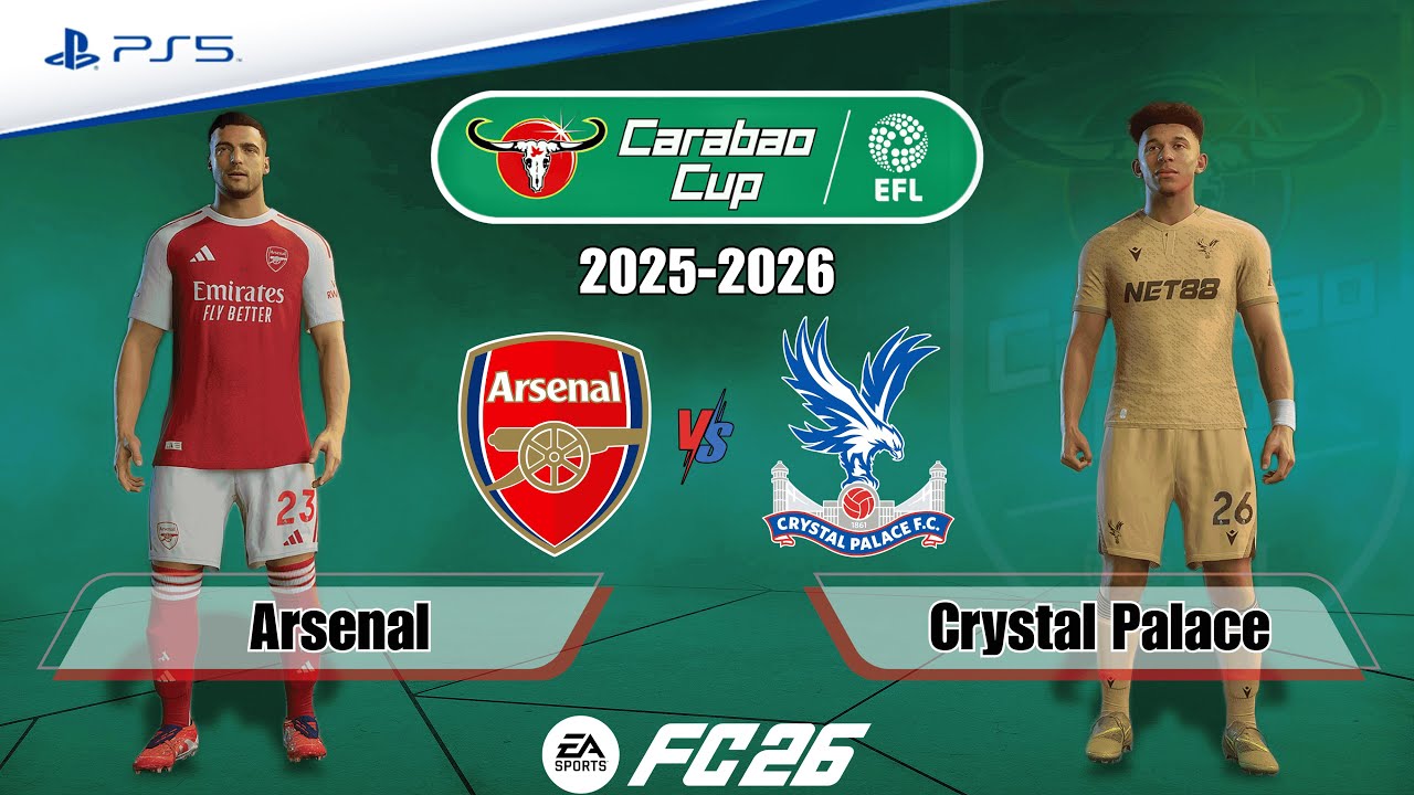 FC 26 - Arsenal vs. Crystal Palace Ft. Eze, Mateta | EFL Carabao Cup ...