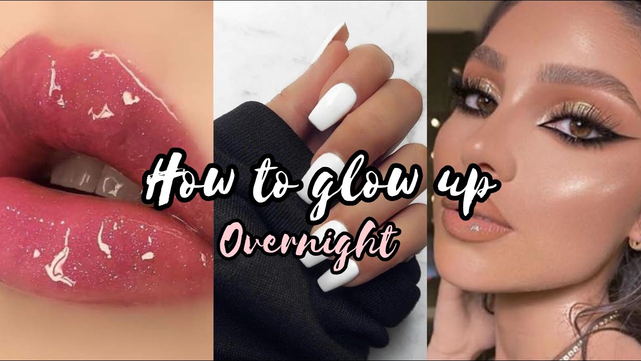how to glow up overnight 🍀 - YouTube