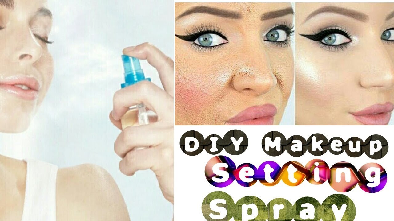 DIY makeup setting Spray Only 2 Ingredents | Homemade primer | - YouTube