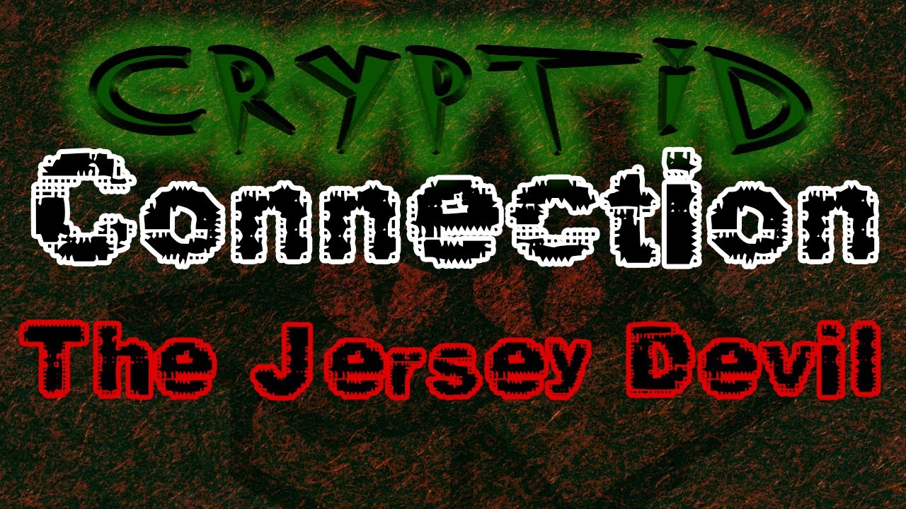 Cryptid Connection: Jersey Devil - Unreleased Pilot Episode - YouTube