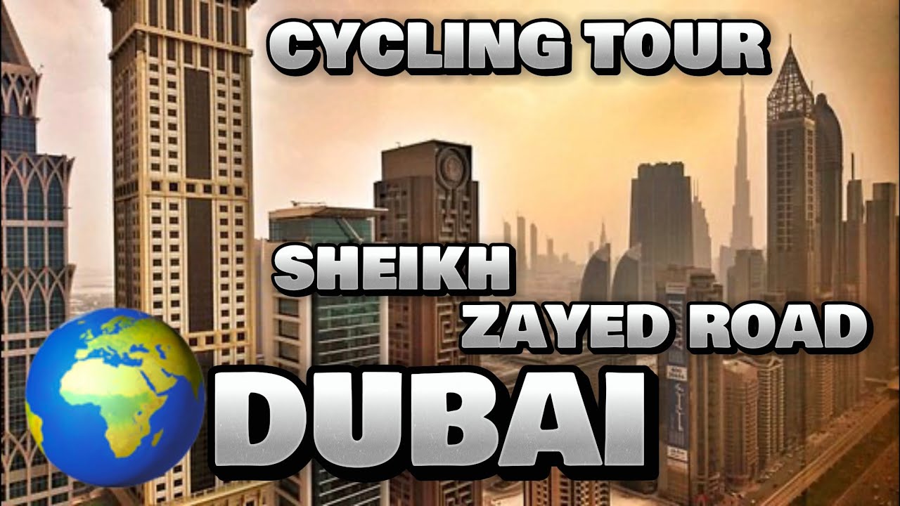 Dubai cycling track | bicycle tour in Sheikh Zayed road | testing my ...