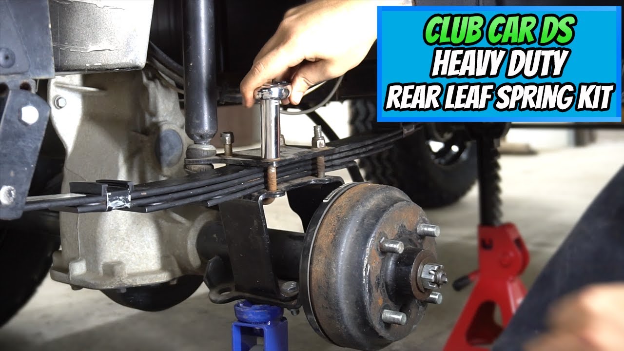 Heavy Duty Rear Leaf Spring Kit For Club Car DS - YouTube