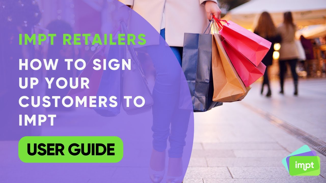 Retailer Guide: How to sign up customers to IMPT - YouTube