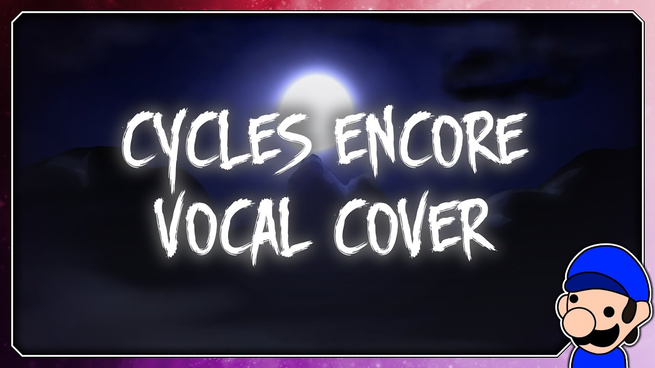 Cycles Encore (VOCAL COVER) - YouTube