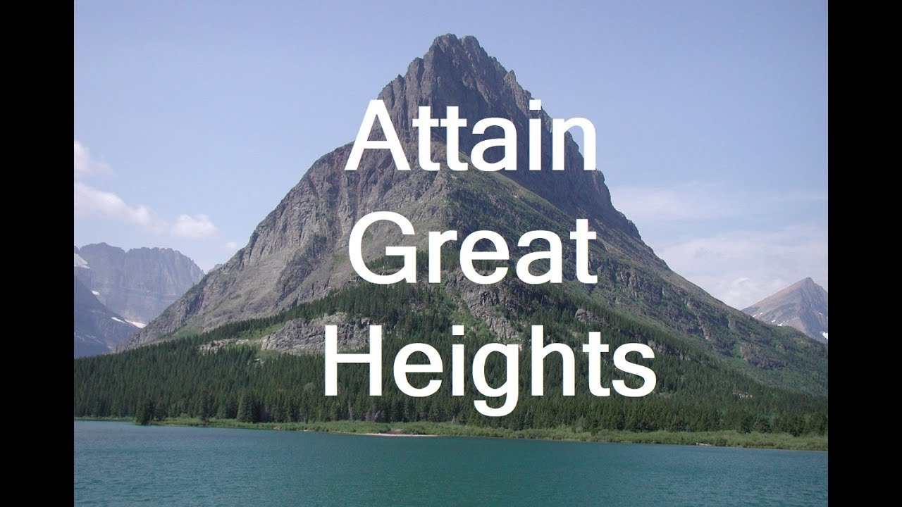 Attain Great Heights - YouTube