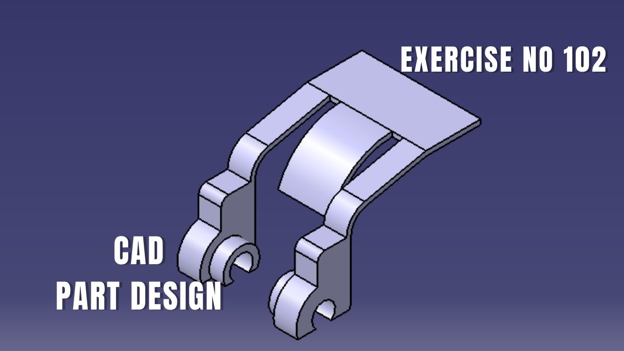 CAD Design Exercise 102 | Catia v5 tutorial exercise I Part Design | CATIA Design | Solidworks ...
