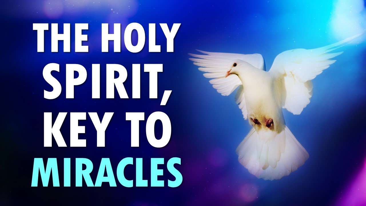 The Holy Spirit, KEY to MIRACLES - Live Re-broadcast - YouTube