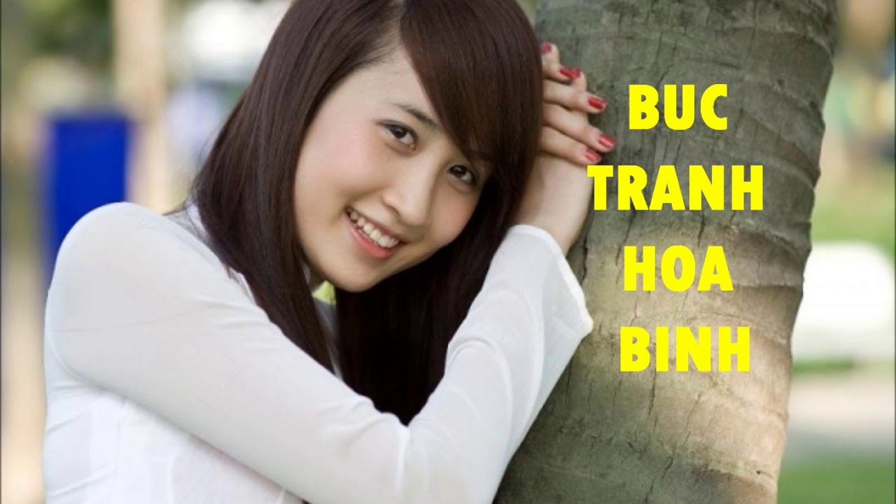 BUC TRANH HOA BINH - HO PHONG - YouTube