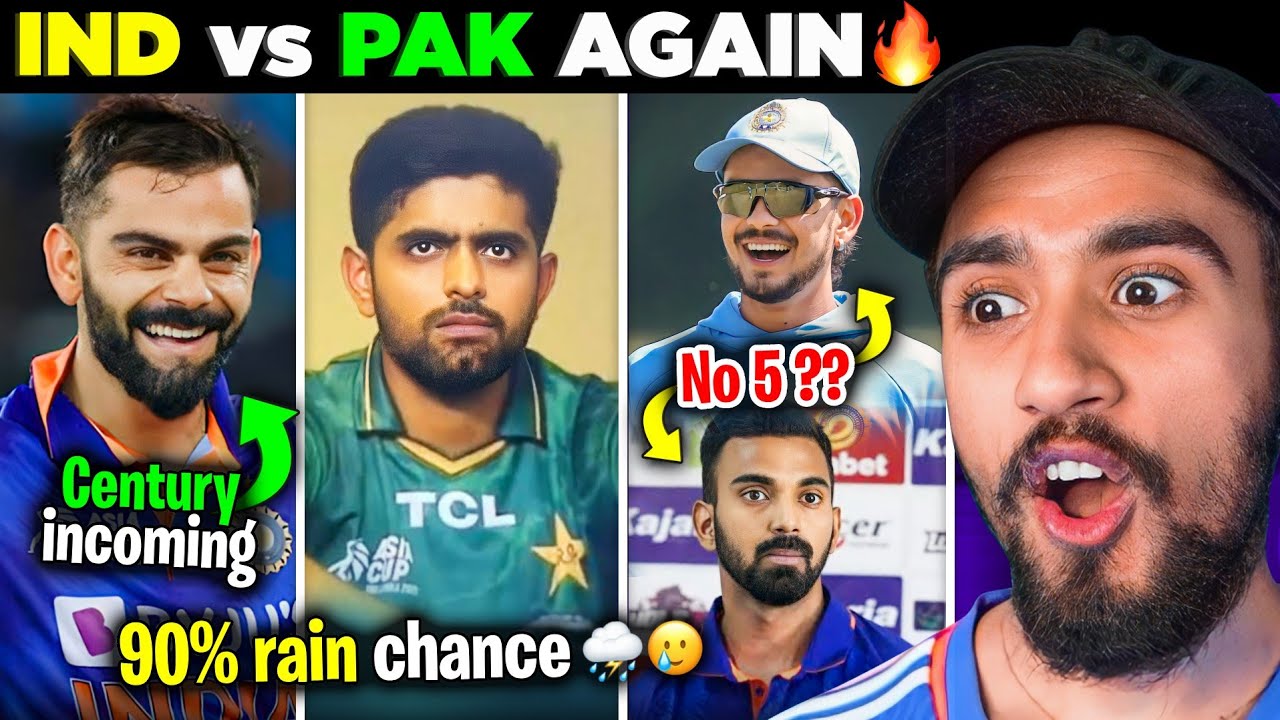 IND vs PAK FIRSE! 😍 but.. RAIN🥲 | Ishan or Rahul: Who will play | My ...