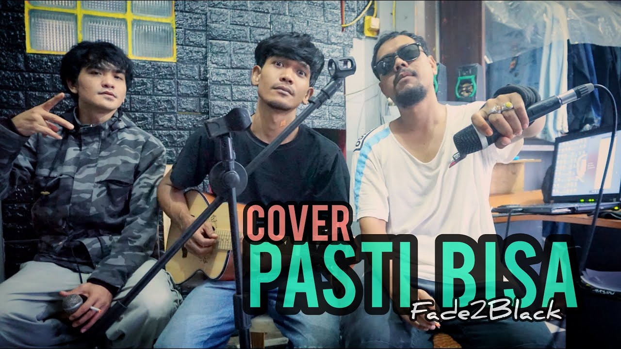 PASTI BISA - COVER FADE2BLACK - YouTube