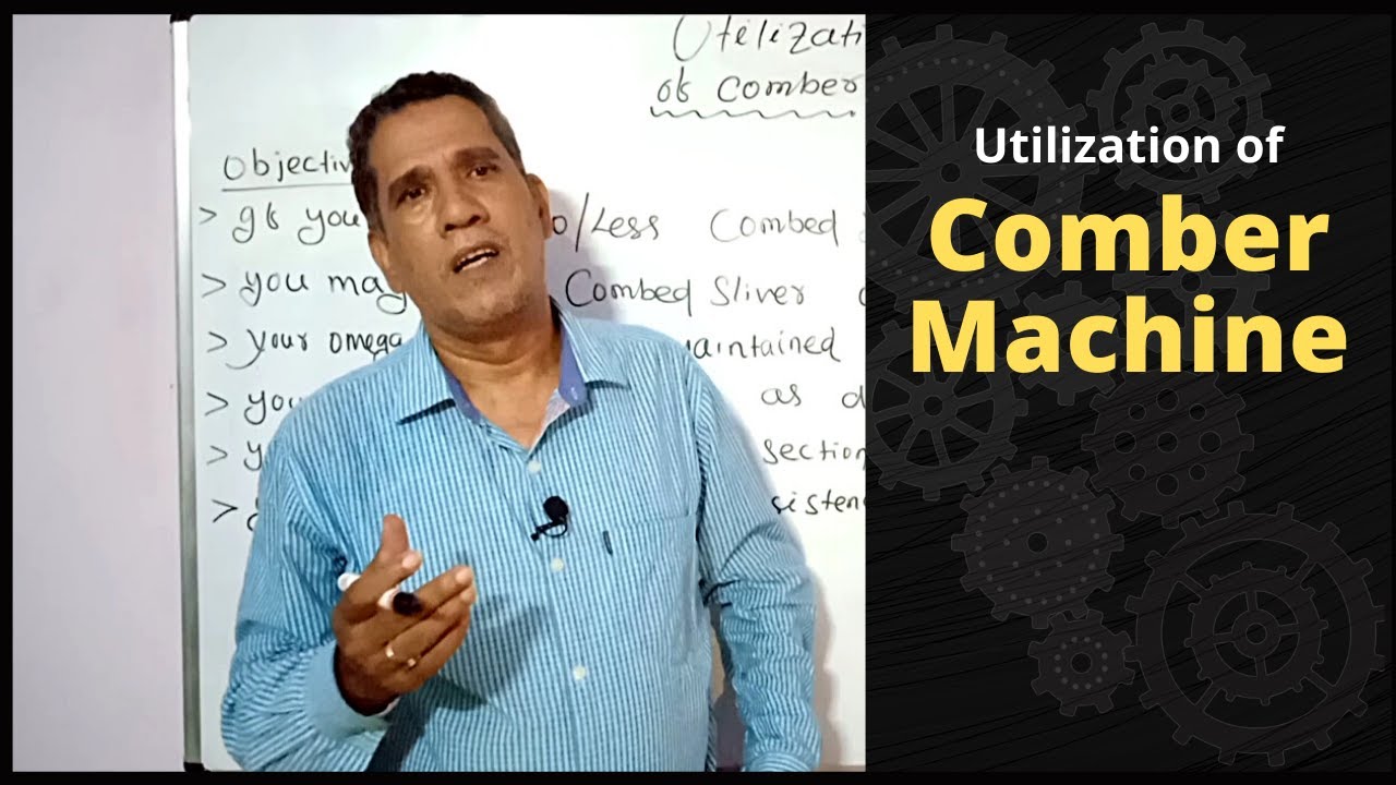 Utilization of Comber Machine - YouTube