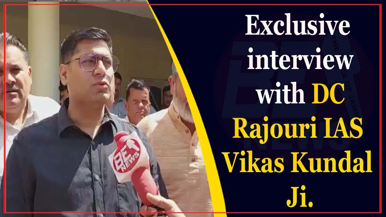 Exclusive interview with DC Rajouri IAS Vikas Kundal Ji. - YouTube