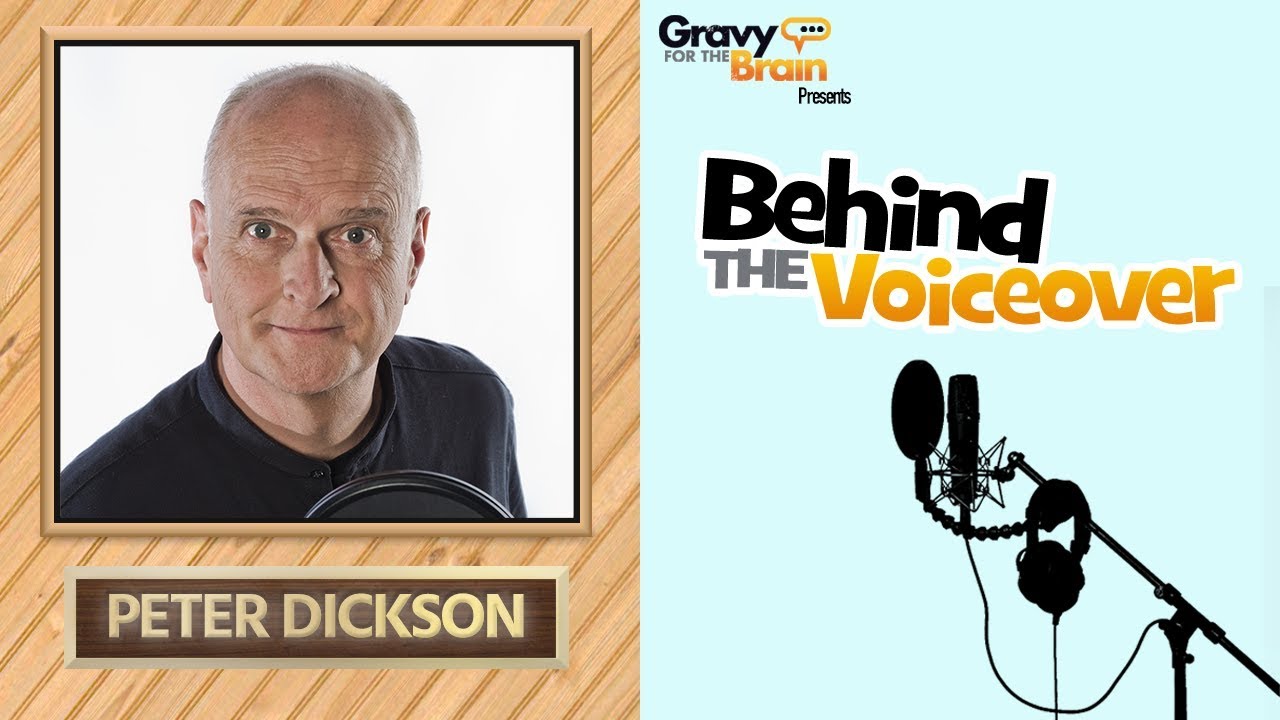 Behind The Voiceover - An Interview With Voiceover Man Peter Dickson ...