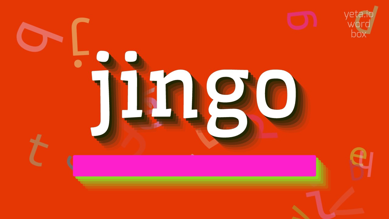 How to say "jingo"! (High Quality Voices) - YouTube