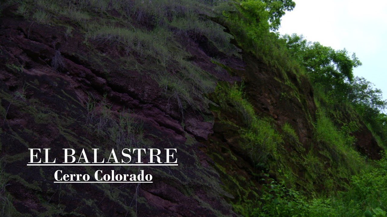 El Balastre (Cerro Colorado) - YouTube
