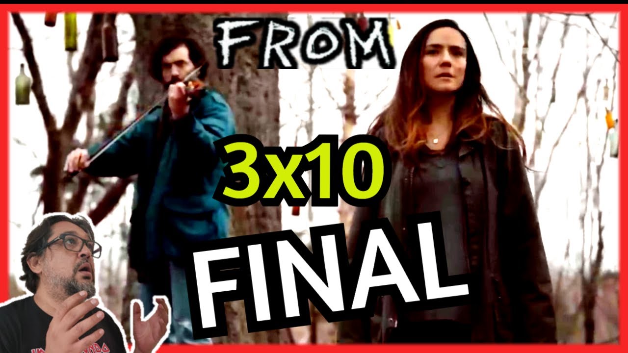 FROM Serie TEMPORADA 3 Episodio 10 FINAL | Resumen, Análisis y Teorías ...