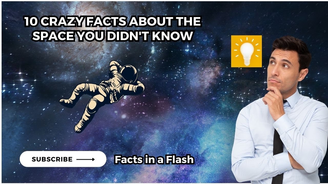 10 Crazy Facts About the Space You Didn't Know - YouTube