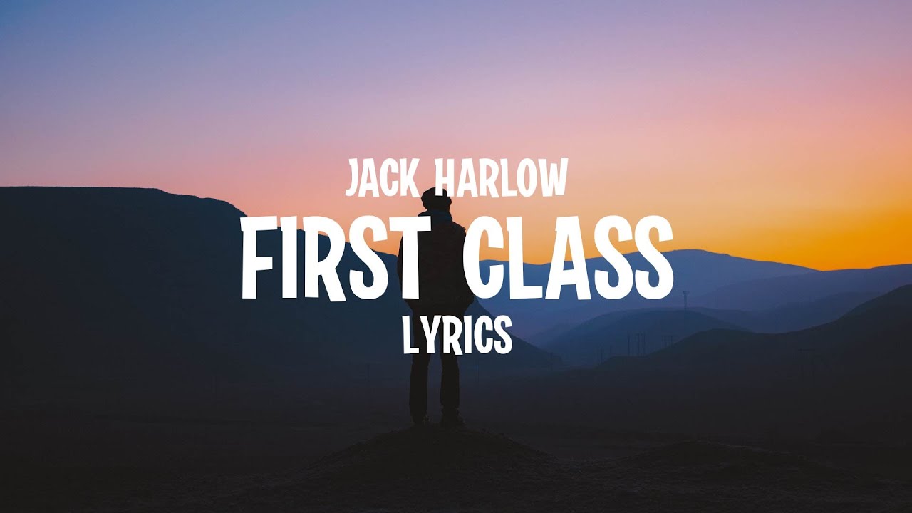 Jack Harlow - First Class (Lyrics) - YouTube