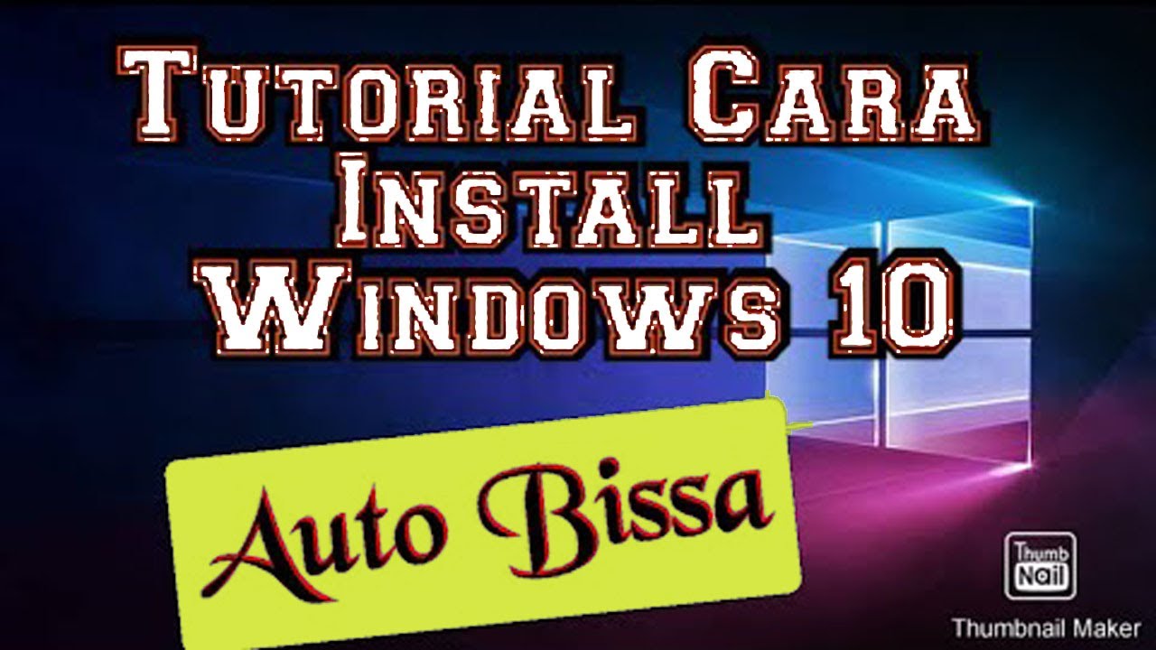 Cara Install Windows 10 lengkap - YouTube
