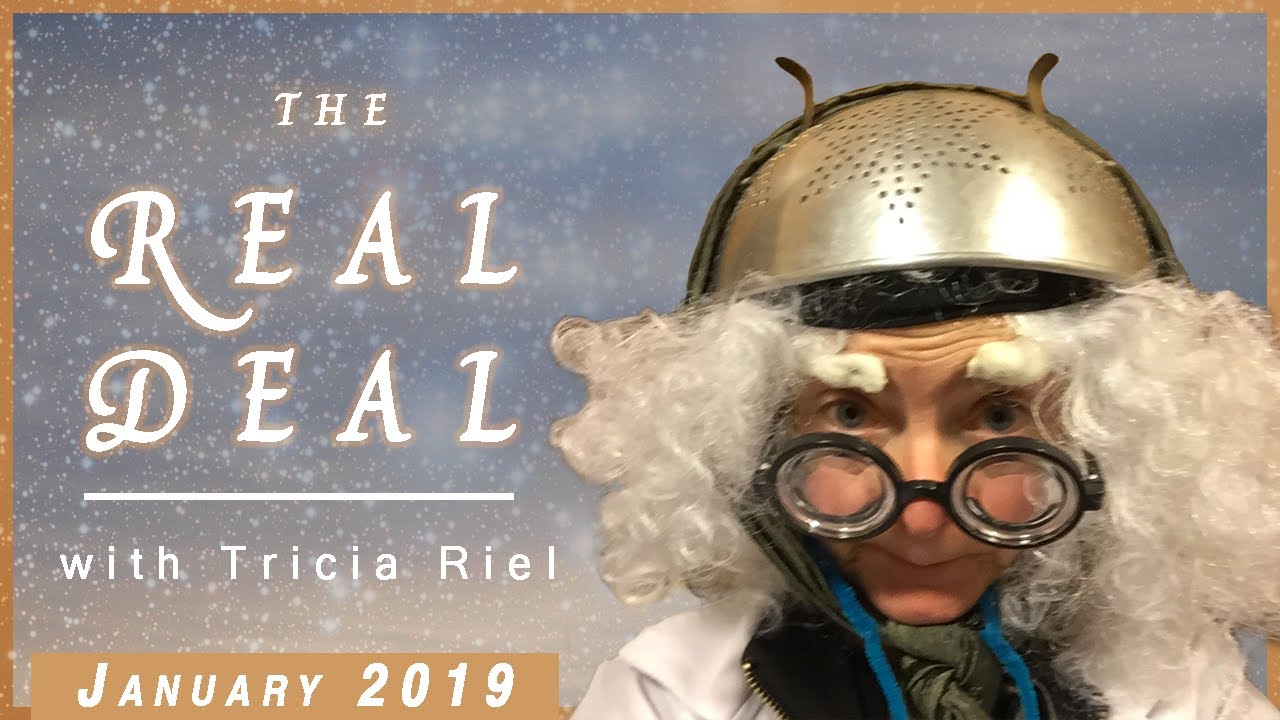 The Real Deal with Tricia Riel, January 2019 - YouTube