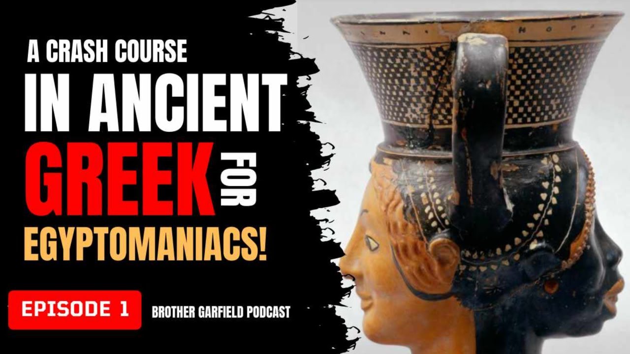 A CRASH COURSE IN ANCIENT GREEK FOR EGYPTOMANIACS : EPISODE #1 ...