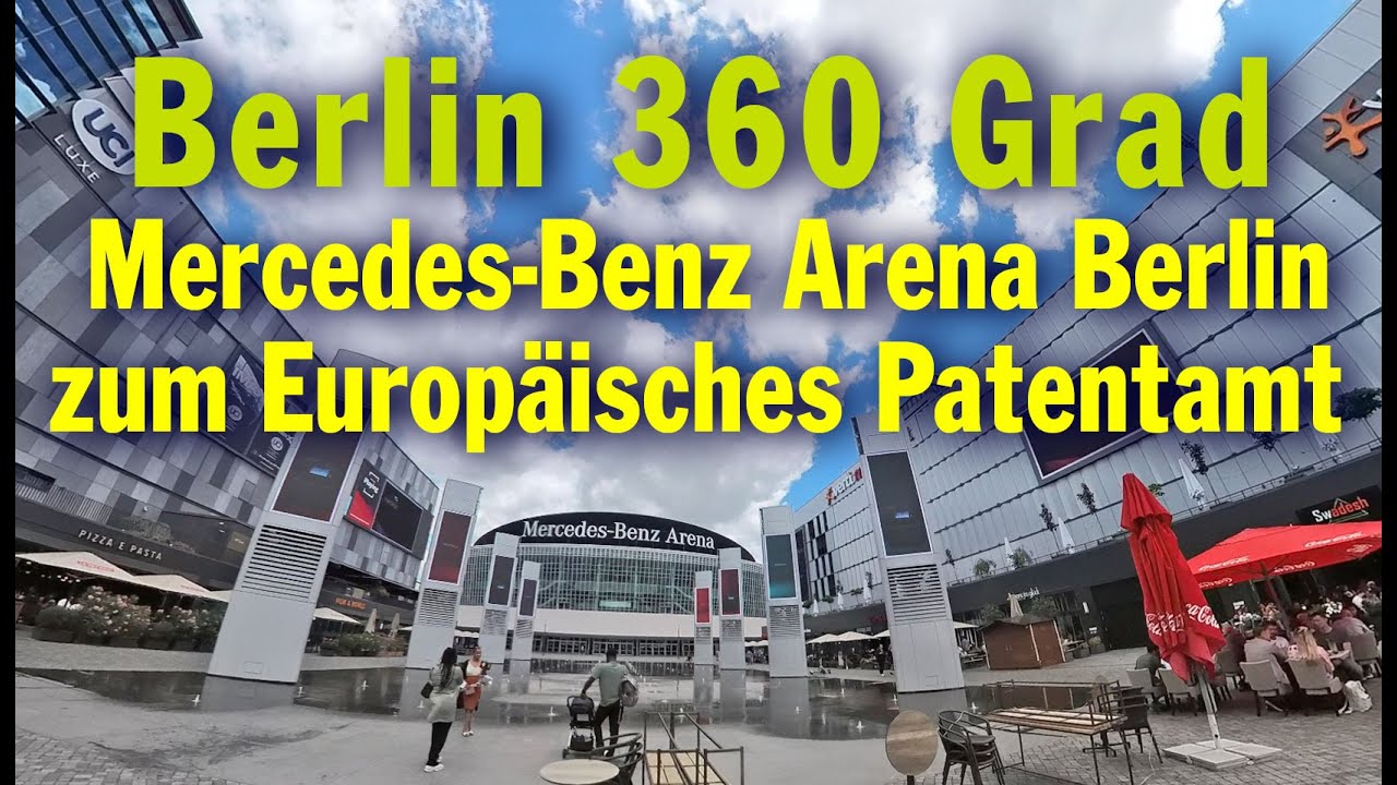 Berlin 360 Grad: Von der Mercedes-Benz Arena Berlin zum Europäisches ...