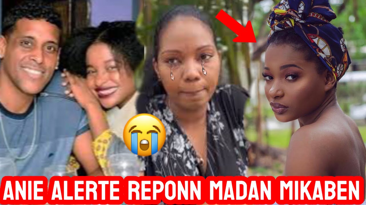 ANIE ALERTE FINI AK MADAN MIKABEN 😨 LI FEL KONNEN E LI KI PAT VLE PRAN MIKA NET NAN MENL 😨 - YouTube