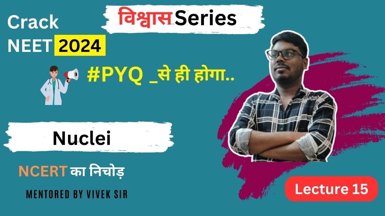 Nuclei | Full Chapter | NCERT | NEET PYQ | Vivek Sir | #neet2024 - YouTube