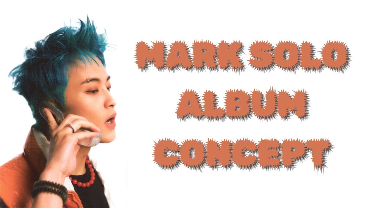 i created a solo album concept for mark (album details, tracklist ...
