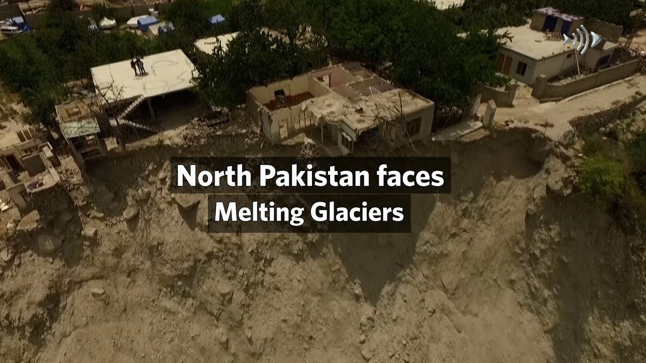 North Pakistan faces Melting Glaciers - YouTube