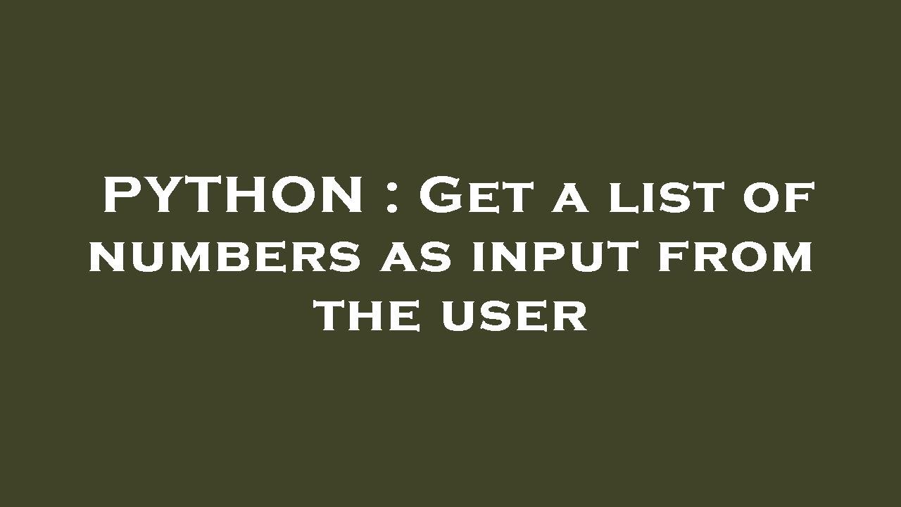 PYTHON : Get a list of numbers as input from the user - YouTube