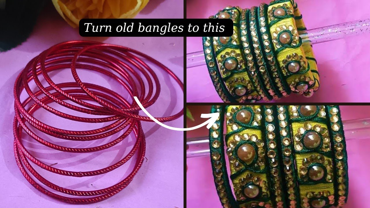 Turn old Bangles to New Bangles / Silk Thread Bangles / Bangles Design ...