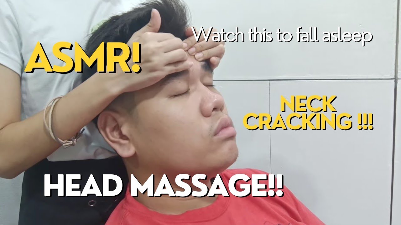 HEAD MASSAGE ASMR ! (NECK CRACKING) (EPISODE 6) - YouTube
