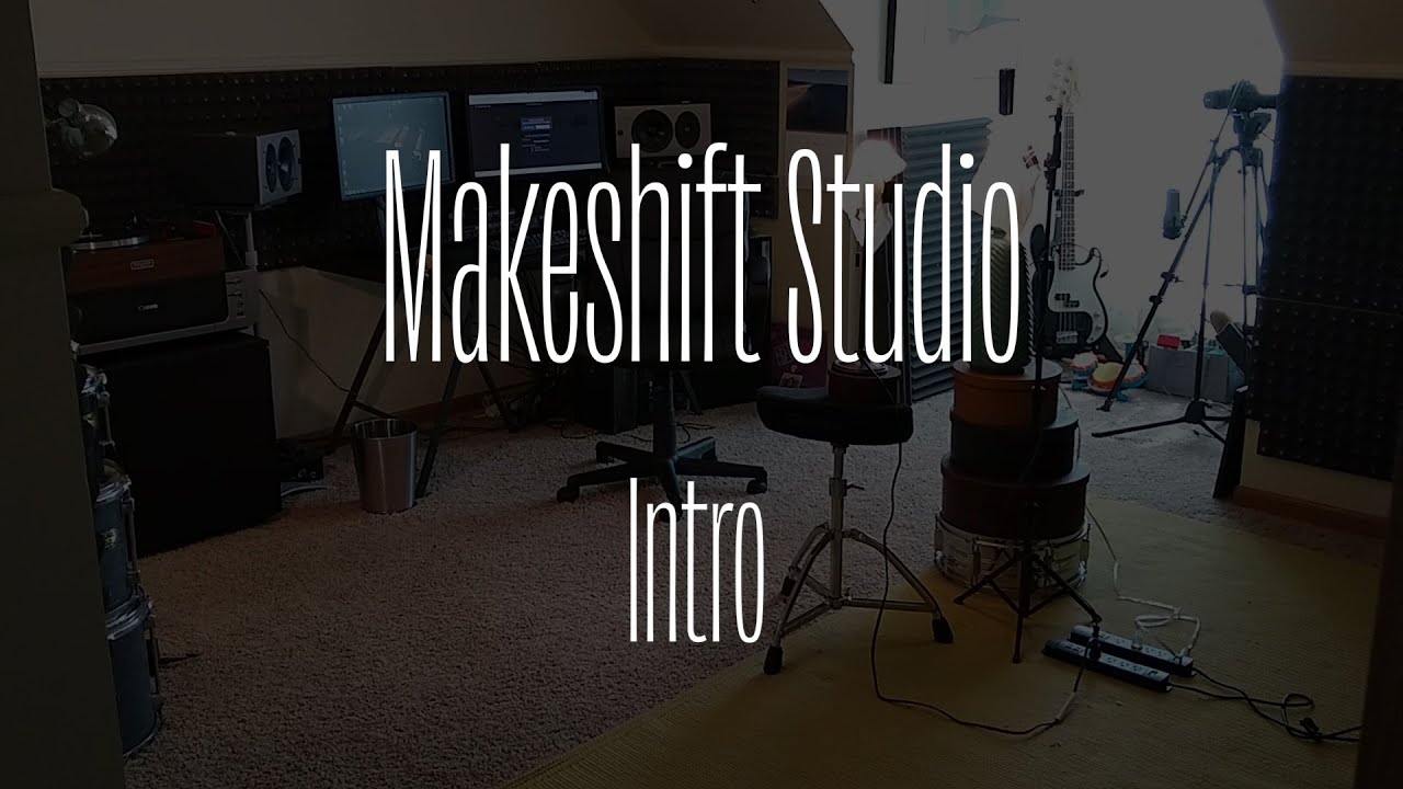 Makeshift Studio - Intro - YouTube