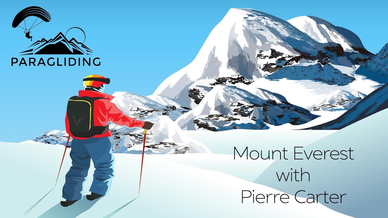 Paragliding Mount Everest with Pierre Carter - YouTube