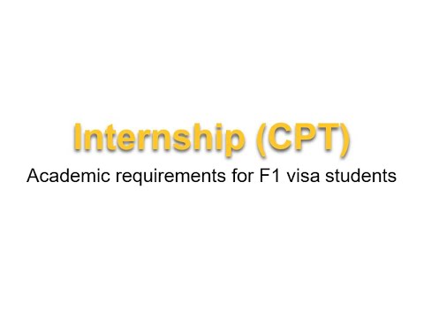 Internship (CPT) - Academic Requirements for F1 Visa Students - YouTube