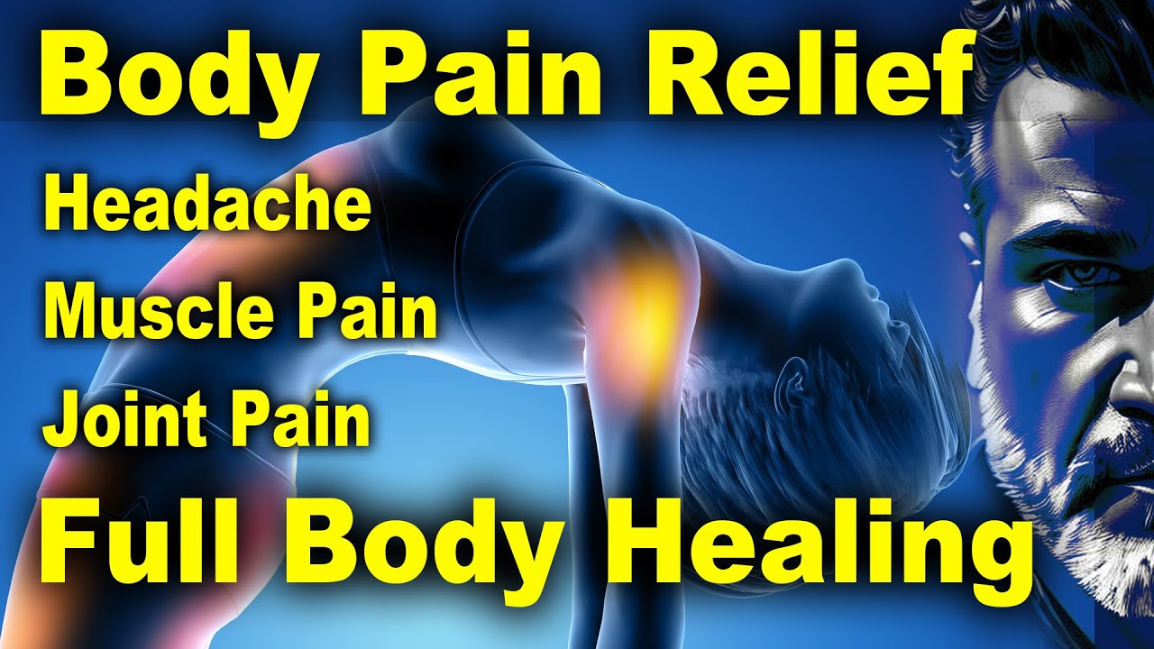 Pain Relief Music Body Ache Healing | Headache | Muscle Pain | Full ...