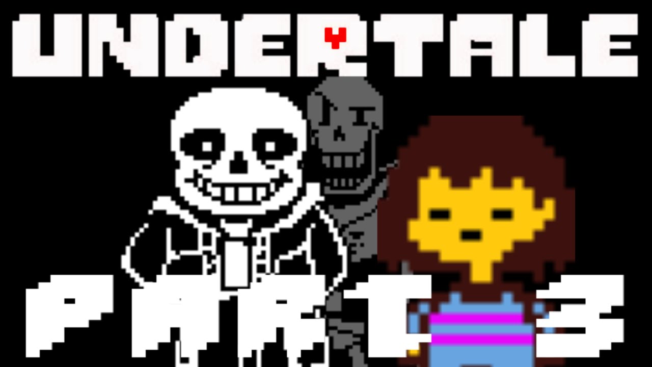 Sans Remembers Me? |Intermission 2015| Undertale Playthrough-Part 3 ...